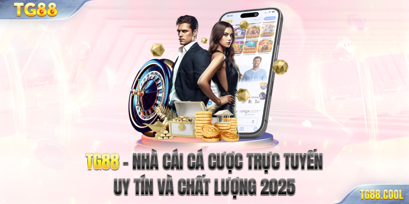 TG88 ⚡️ Nhà Cái Bắn Cá - Nổ Hũ Chất Lượng, Đăng Ký +100K